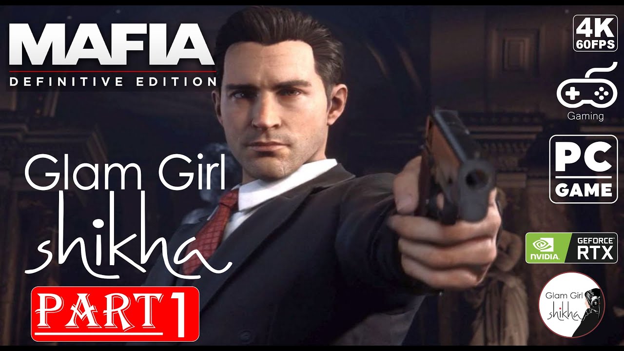 MAFIA DEFINITIVE EDITION Gameplay Walkthrough Part 1 [4K 60FPS PC] - No ...