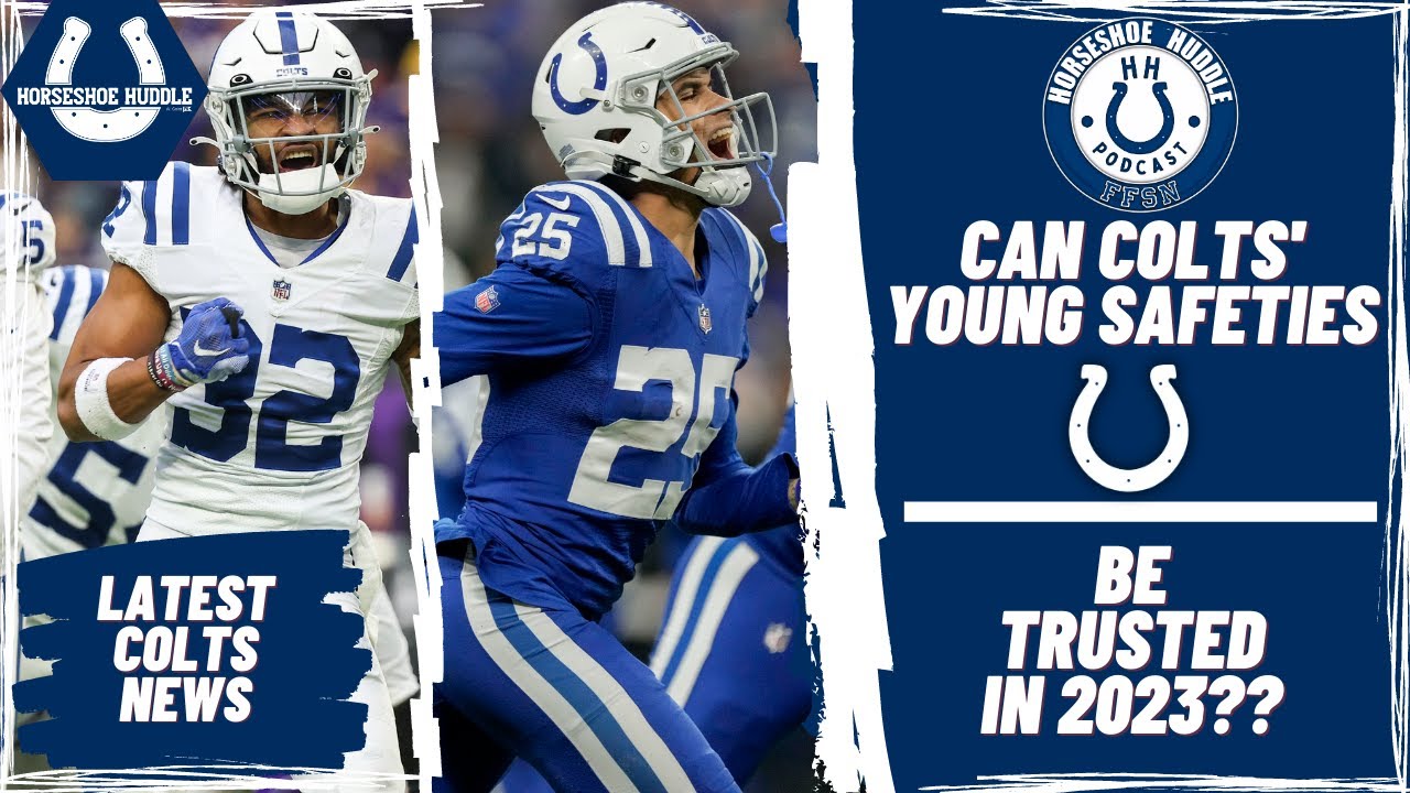 Indianapolis Colts: Can Young Safeties Be Trusted in 2023?? | Horseshoe ...