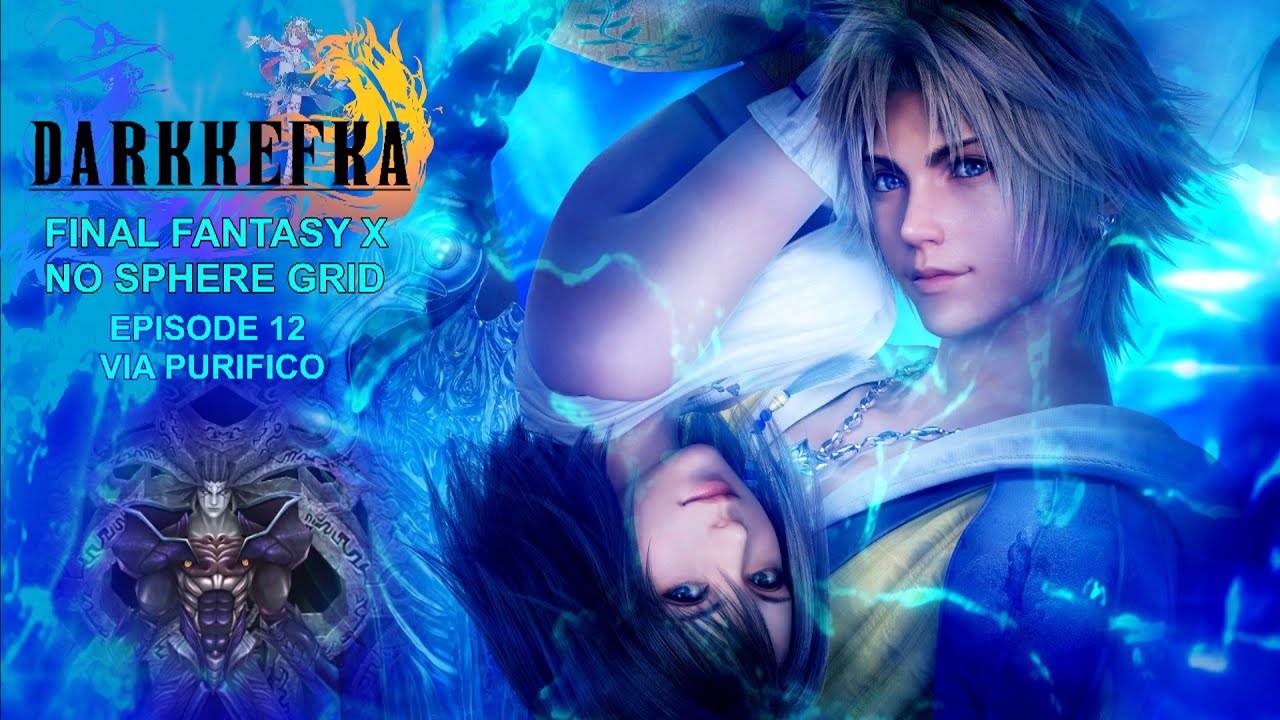 Final Fantasy X HD No Sphere Grid: Episode 12_Via Purifico - YouTube