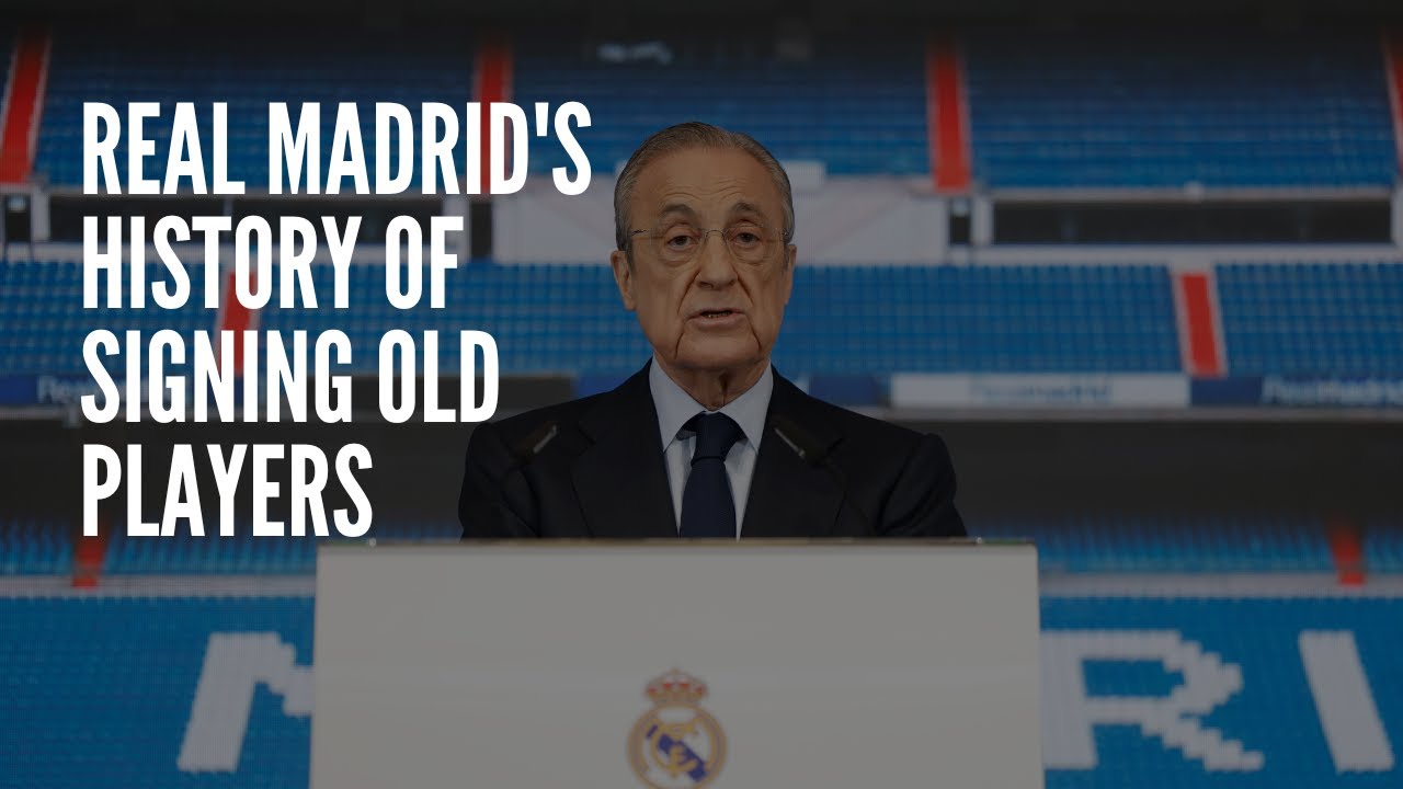 Real Madrid’s history of signing older players - YouTube