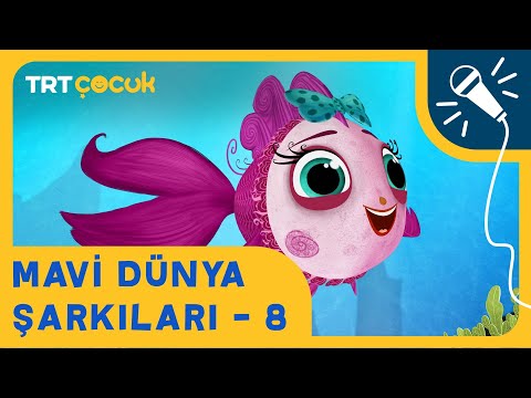 Mavi Dünya Şarkıları - 8 | Deniz Bizim Evimiz