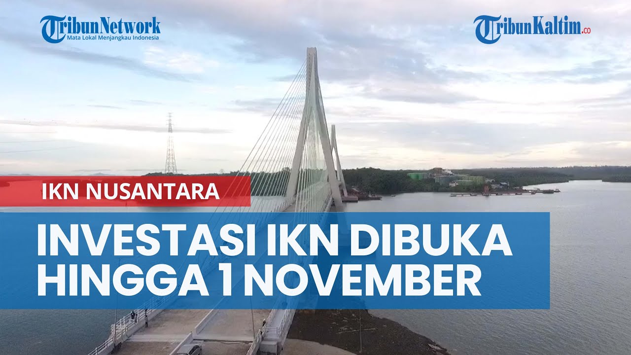 Calon Investor IKN Nusantara Bisa Daftar di ikn.go.id/KPBUIKN Hingga 1 ...