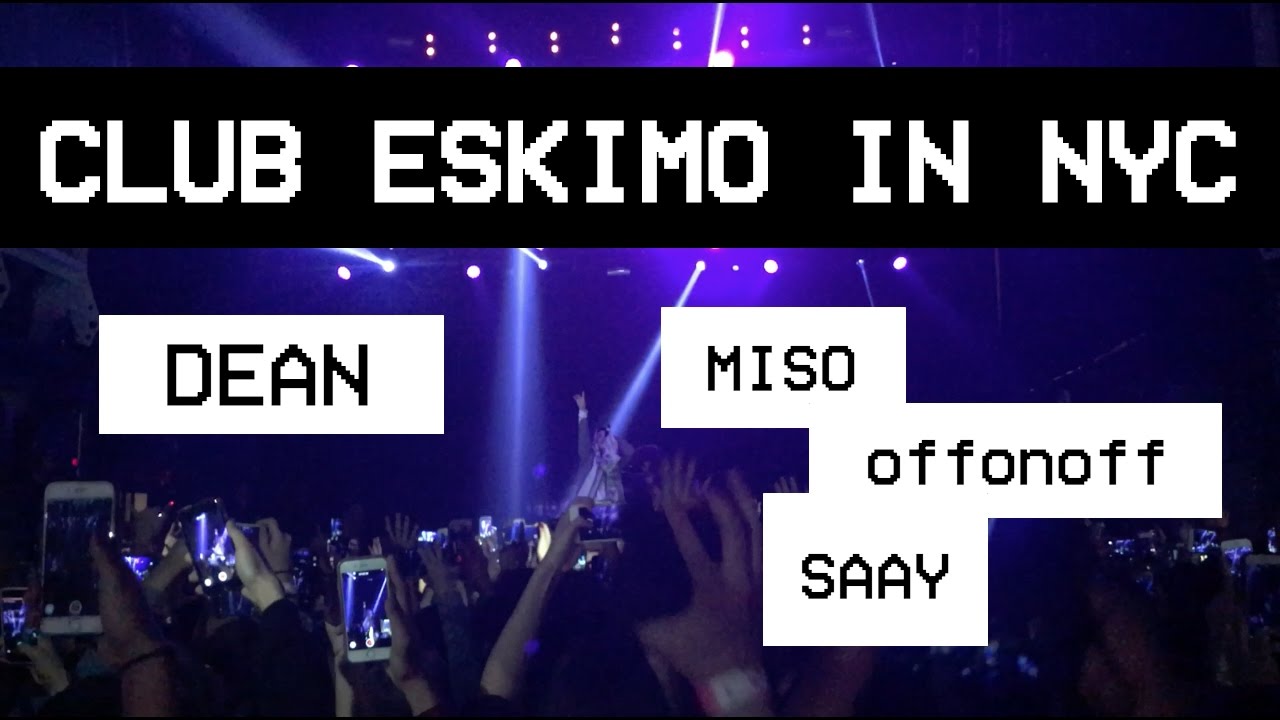 DEAN x CLUB ESKIMO in NYC | concert vlog - YouTube