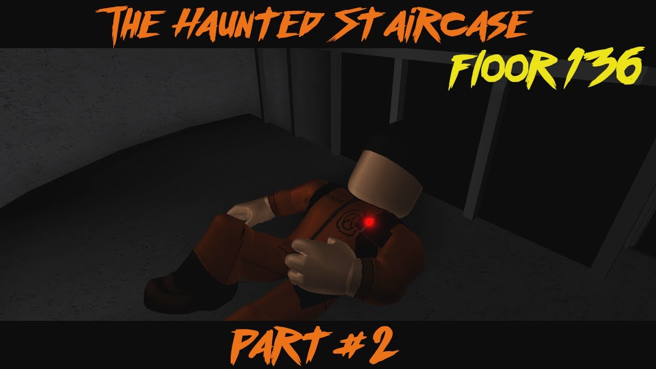 The Haunted Staircase - Part #2 - Roblox - YouTube