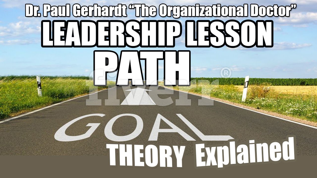 Path Goal Theory Explained | Dr. Paul Gerhardt - YouTube