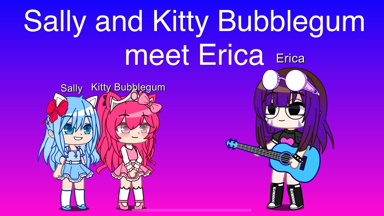 TSPA || episode 84 || Sally and Kitty Bubblegum meet Erica Gacha Club ...
