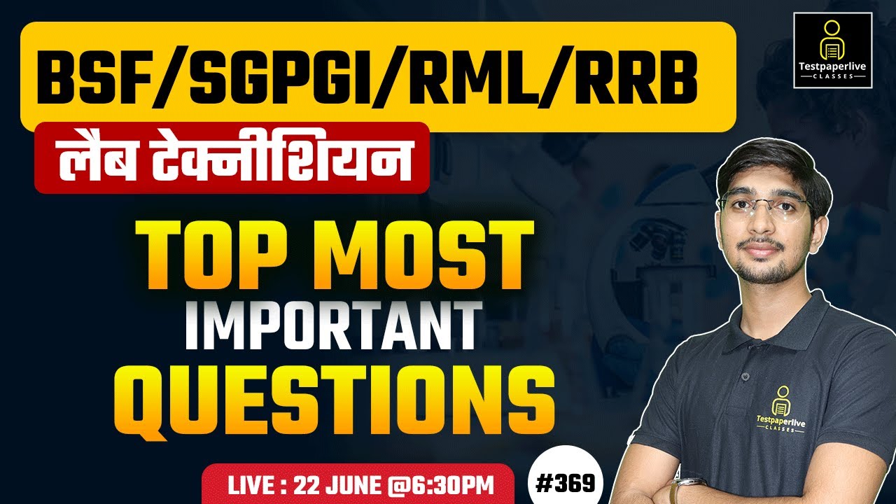 SGPGI , UPUMS, BSF, DSSSB, ESIC, RRB lab Technician #369 DMLT & MLT Live Classes - YouTube