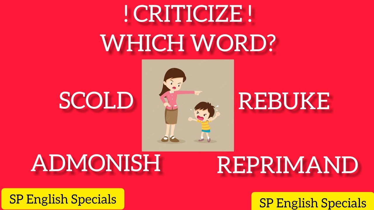 Criticism words - Scold, Rebuke, Admonish. . . l @ SP English Specials ...