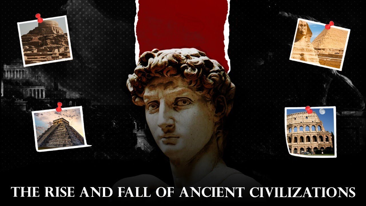 The Rise and Fall of Ancient Civilizations - YouTube