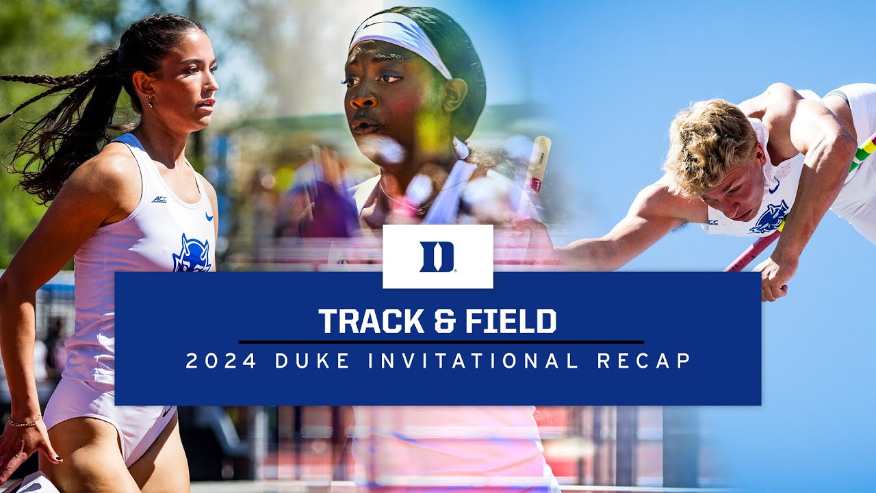 Duke Outdoor Track & Field - Duke Invitational 2024 - YouTube