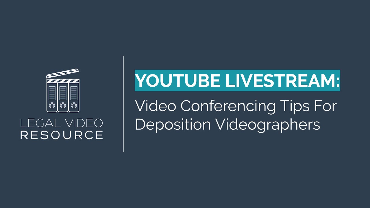 Livestream: Video Conferencing Tips For Deposition Videographers (Zoom ...