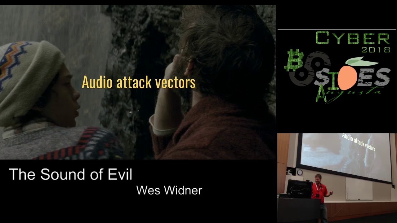 BSidesAugusta 2018 - Wes Widner - The sound of evil - YouTube