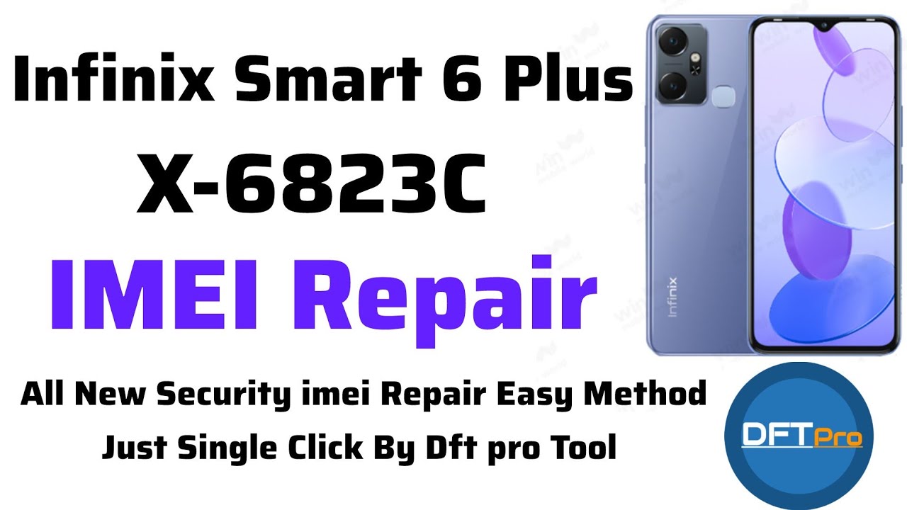 Infinix Smart 6 plus (X6823c) Imei Repair Latest Security Easy Method ...