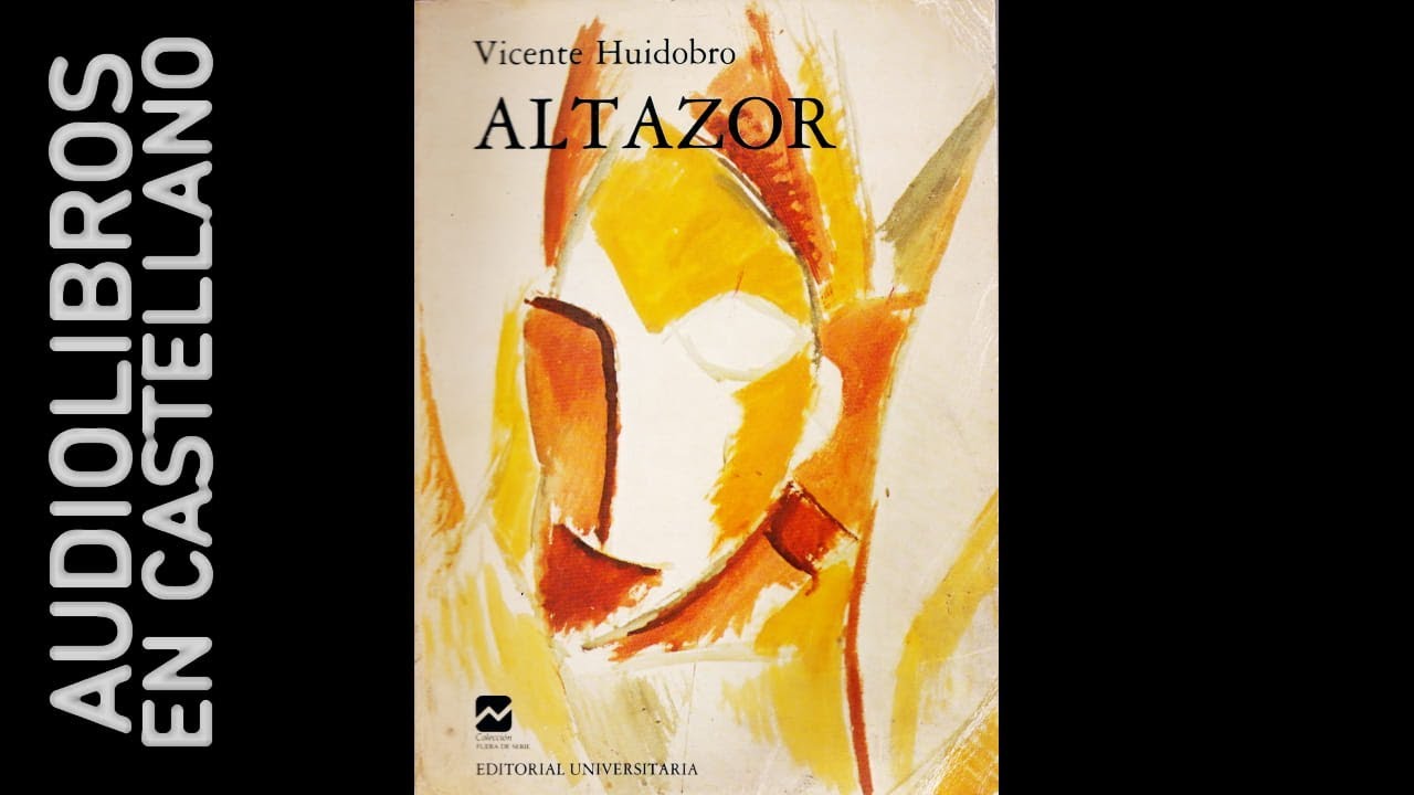 Altazor, de Vicente Huidobro | Audiolibro completo - YouTube
