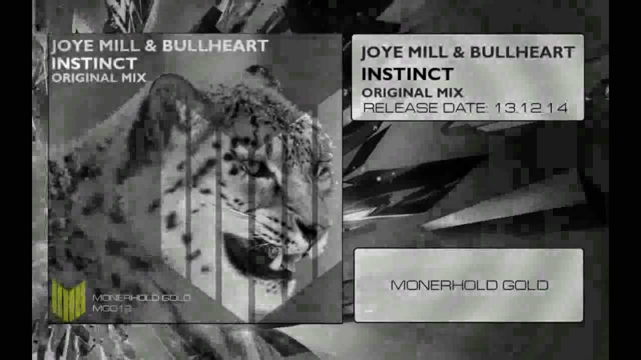 Joye Mill & BullHeart - Instinct (Original Mix) (Teaser) [Monerhold ...