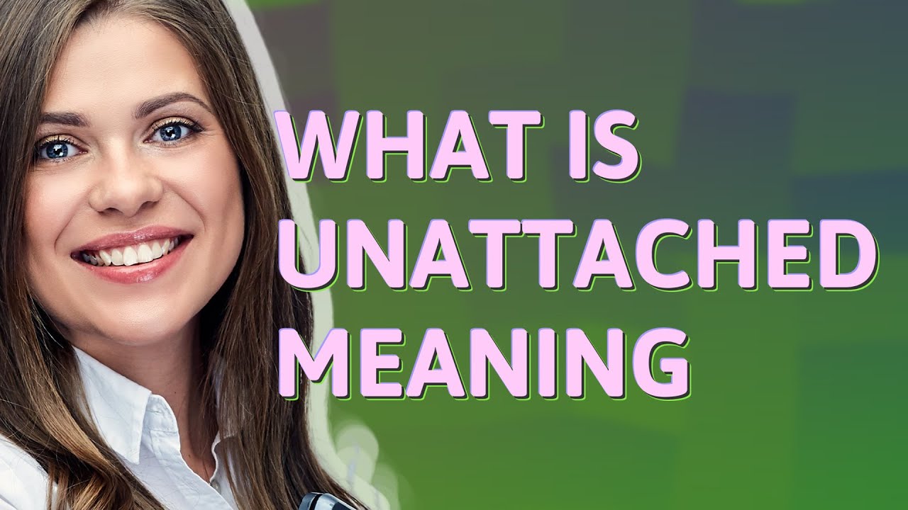 Unattached | meaning of Unattached - YouTube