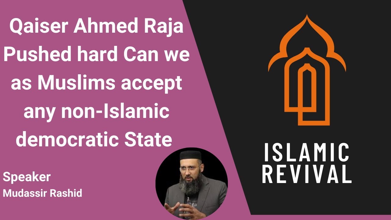Qaiser Ahmed Raja Pushed hard Can we as Muslims accept any non Islamic ...