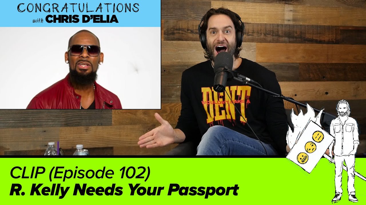 CLIP: R. Kelly Needs Your Passport - Congratulations with Chris D'Elia ...