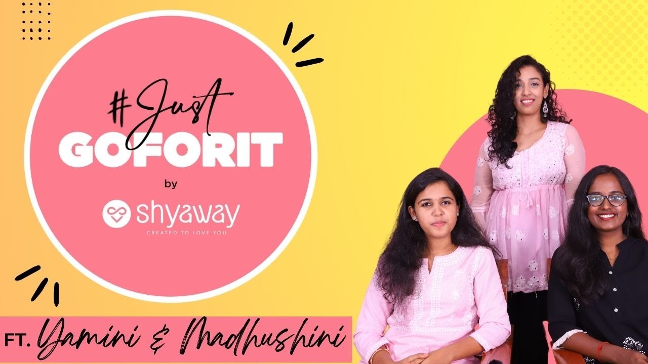 #Justgoforit Series Ep. 04 FT. Yamini and Madhushini - YouTube