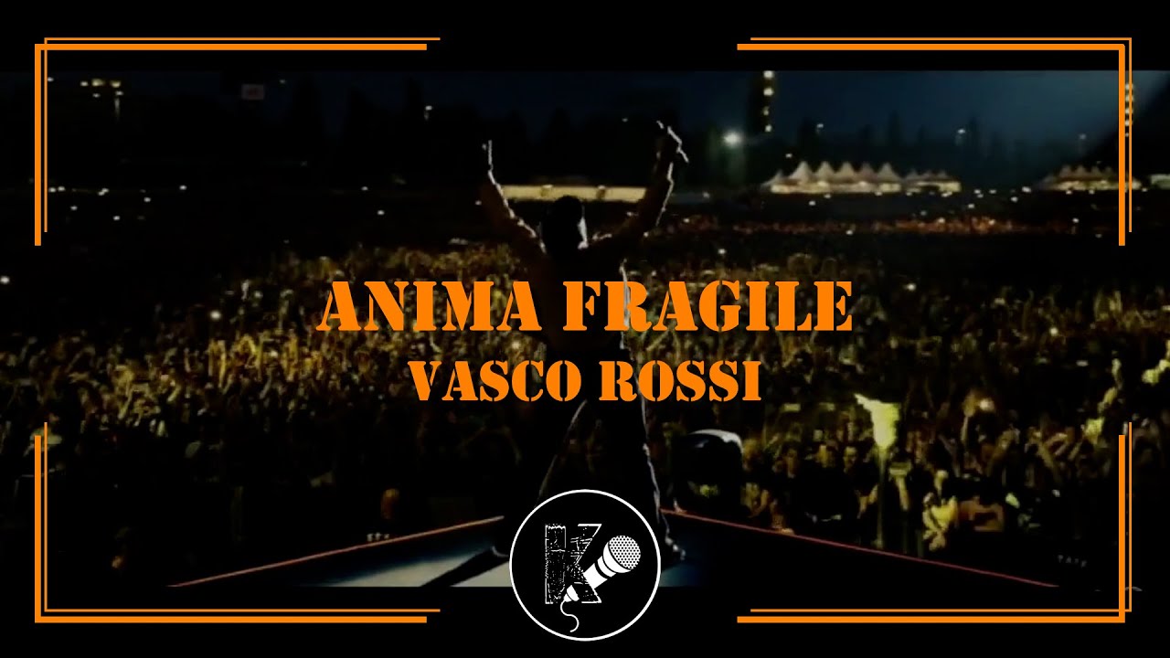 Vasco Rossi - Anima fragile - YouTube