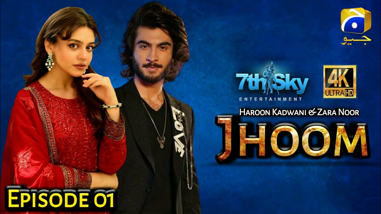 Jhoom Episode 01 | Haroon Kadwani - Zara Noor - Harpalgeo - YouTube