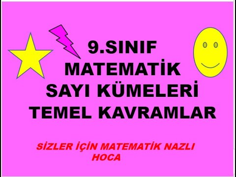 9.SINIF MATEMATİK SAYI KÜMELERİ/TEMEL KAVRAMLAR KONU ANLATIMI