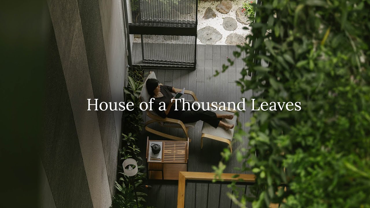 House of a Thousand Leaves | Zivy Architects - YouTube