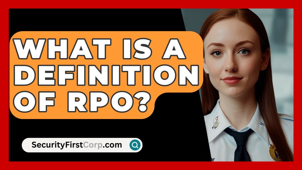 What Is A Definition Of RPO? - SecurityFirstCorp.com - YouTube