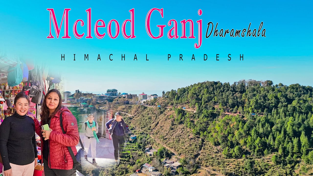 Beautiful Mcleod Ganj Dharamshala - Himachal Pradesh -Amazing Offbeat ...