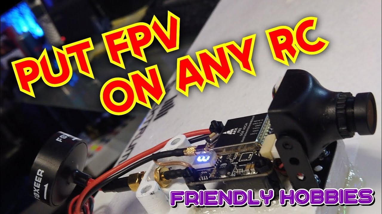 Put FPV On Any Remote Control Car Plane Or Drone - YouTube