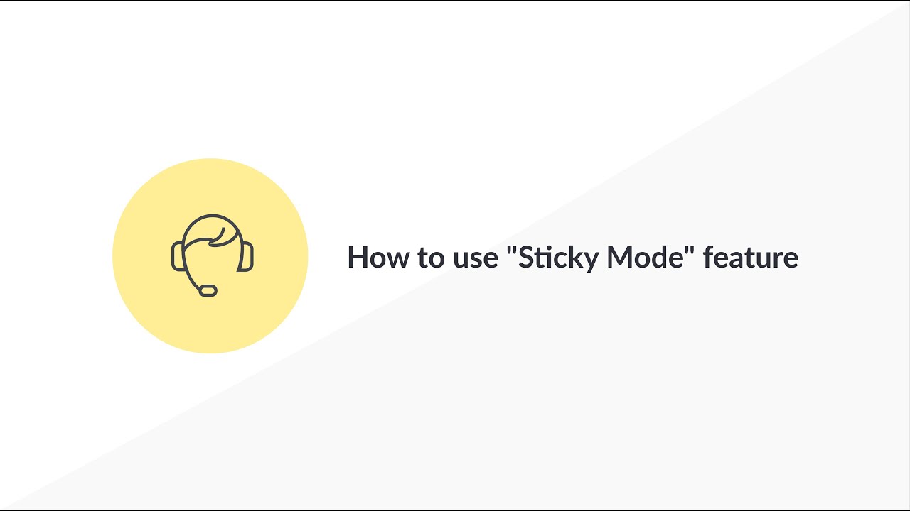 How to use "Sticky Mode" feature - YouTube