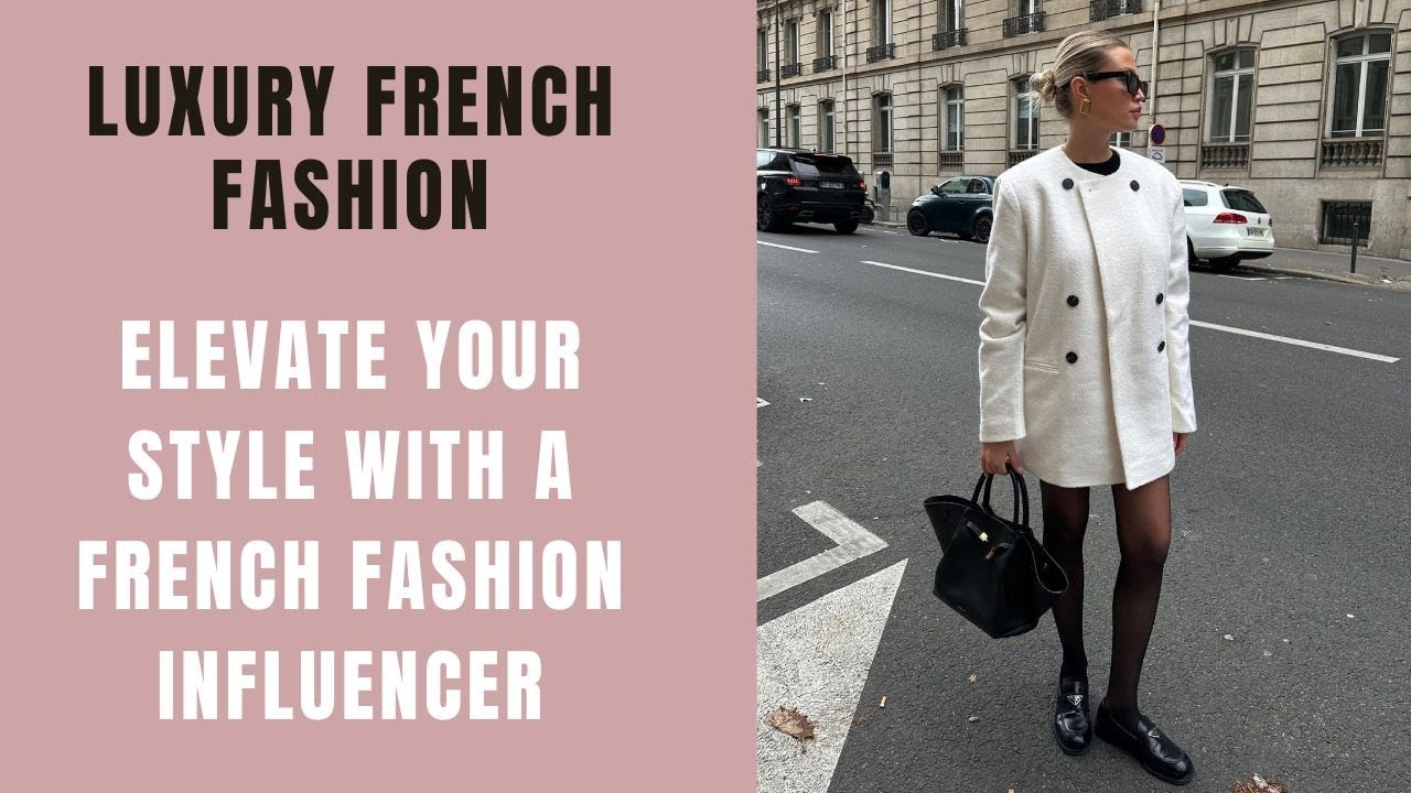 Luxury French Fashion Girl Lookbook | Parisian Chic Style | Luxury ...
