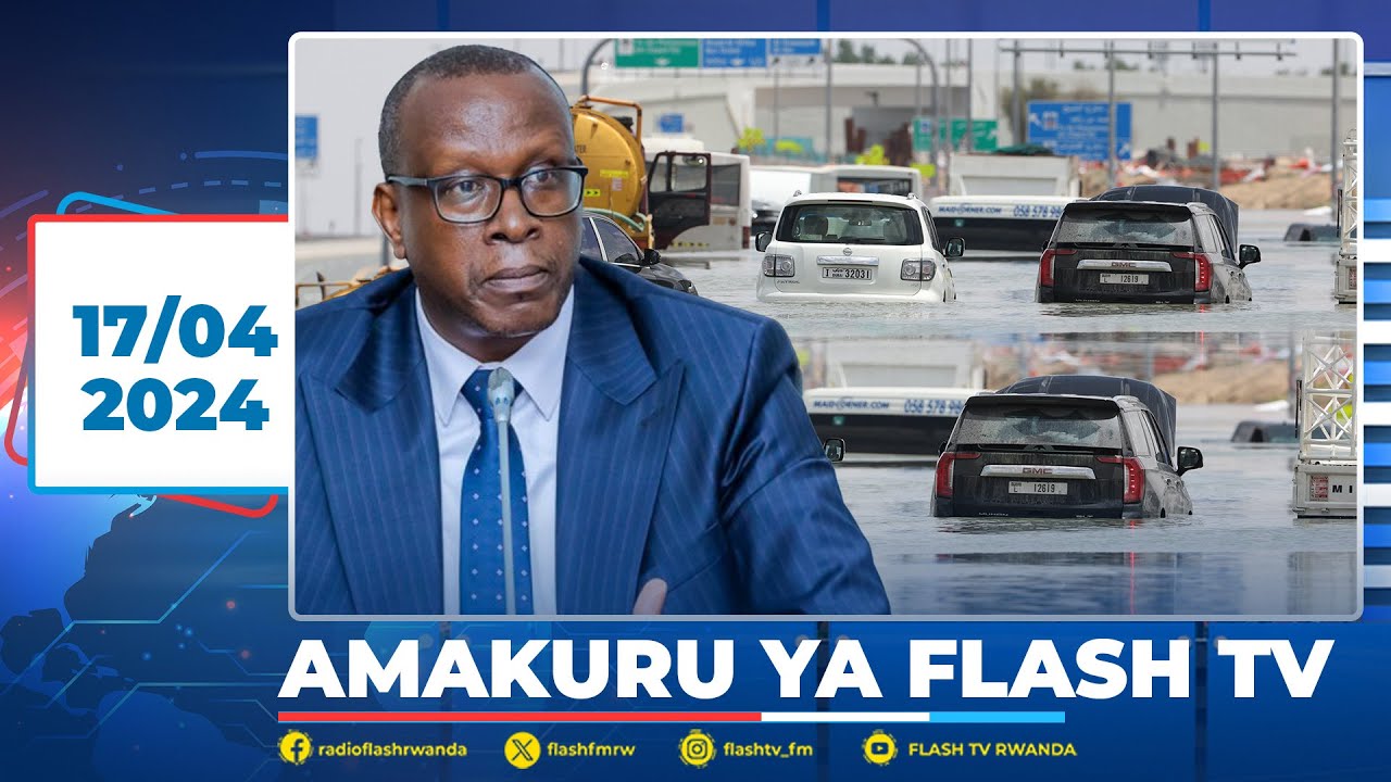 AMAKURU ARAMBUYE YA FLASH TV YO KUWA 17.04.2024 - YouTube