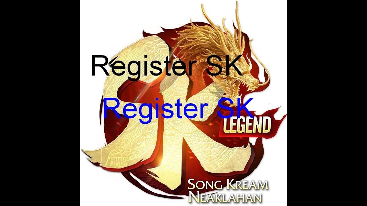 Register SK Legend របៀបបង្កើត លេខសំងាត់ SK Legend - YouTube