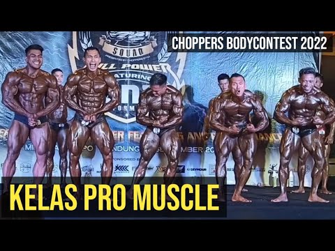 FINAL KELAS PRO MUSCLE ||CHOPPERS FEAT ANS BODYCONTEST BANDUNG 2022 ...