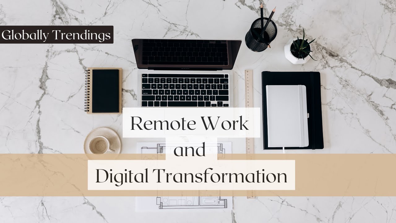 Remote Work and Digital Transformation - YouTube