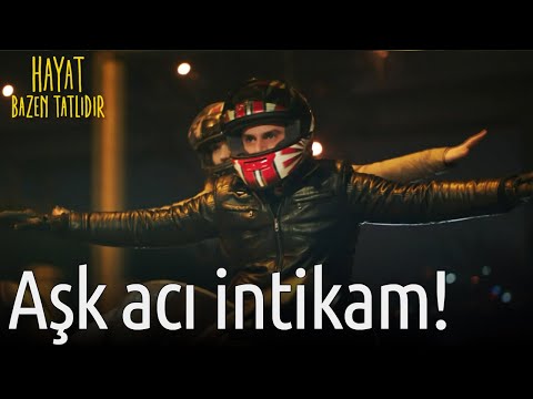 Aşk Acı İntikam! | Hayat Bazen Tatlıdır