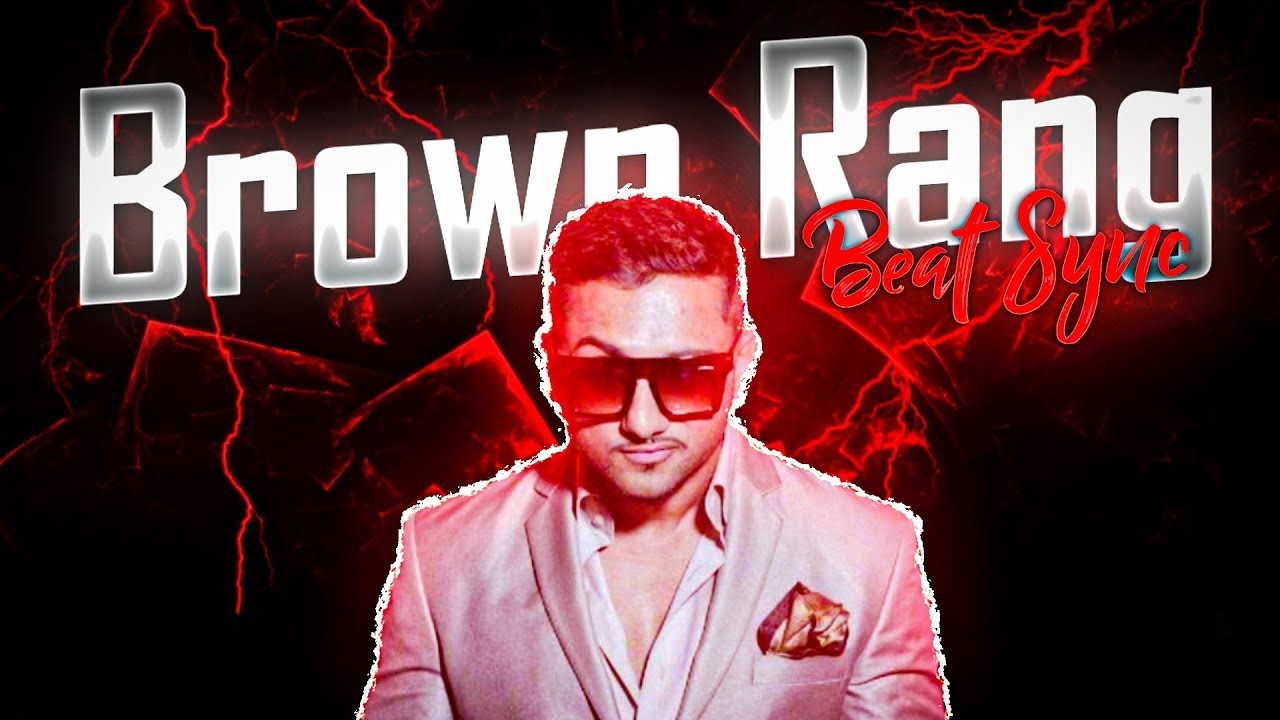 brown rang [ lyrics ] ------- yo yo honey Singh - YouTube