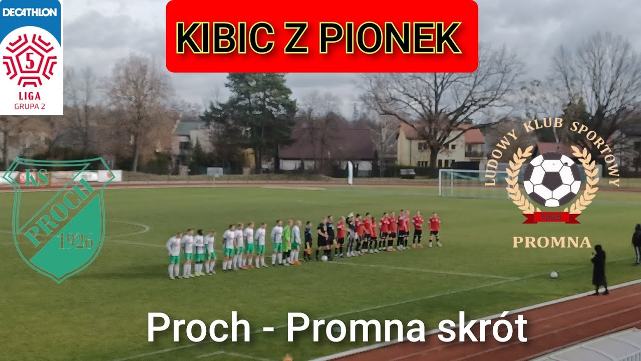 V LIGA: PROCH PIONKI - LKS PROMNA - YouTube