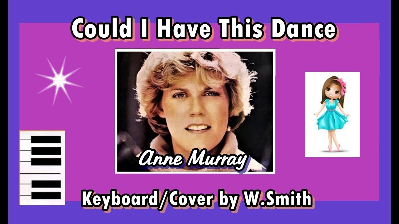 Could I have this dance (Anne Murray) - k37 - Keyboard/Cover ...