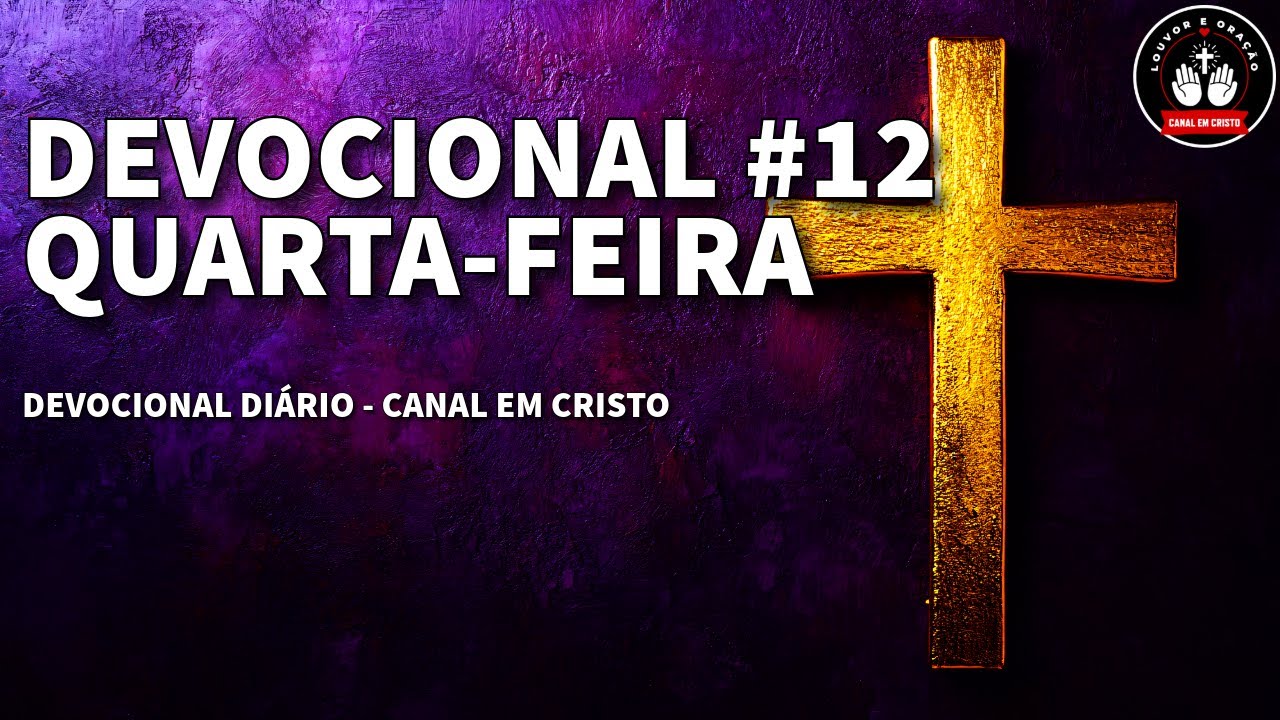 DEVOCIONAL #12 QUARTA - YouTube