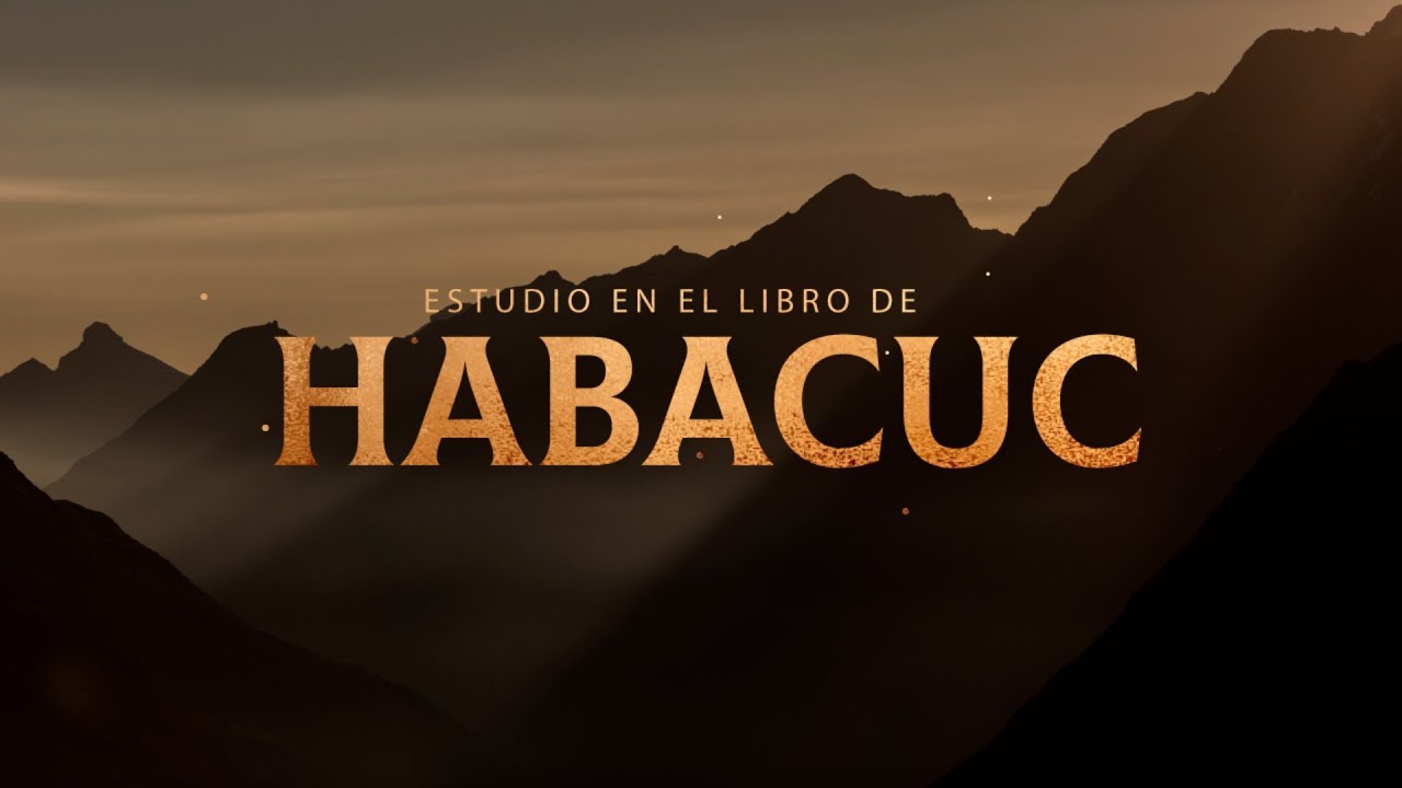 Habacuc 1- 2:1 • Conociendo a Dios - YouTube