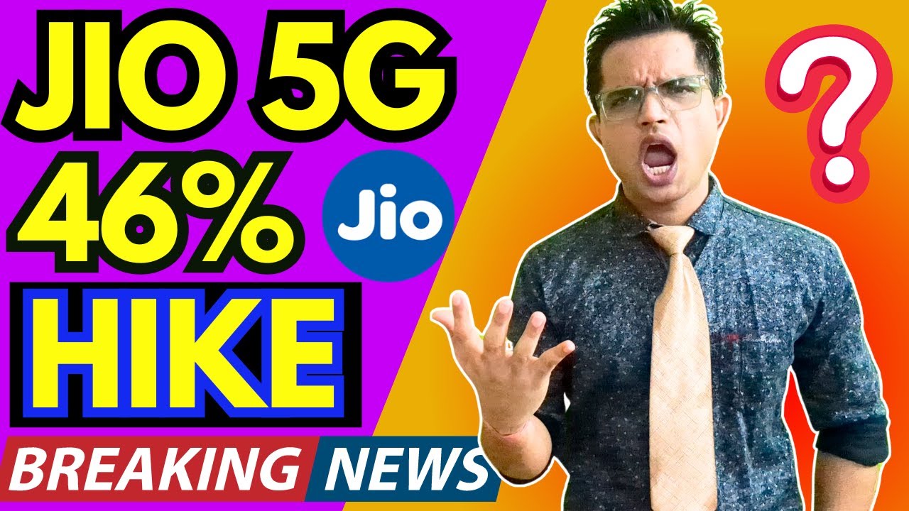 Jio 5G 46 Price Hike Jio Unlimited 5G New Rules Jio 5G New Plans Jio 5G 46 Price Hike Jio Unlimited 5G New Rules Jio 5G New Plans