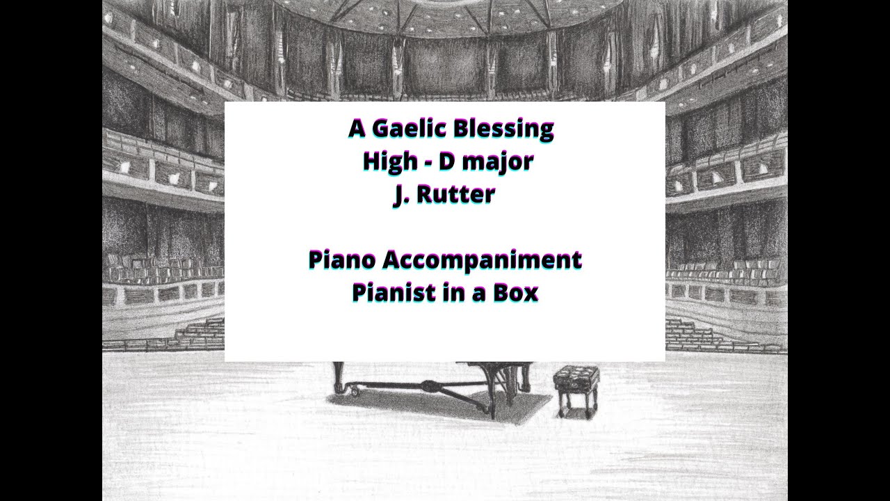 J. Rutter - A Gaelic Blessing - High, D major - karaoke - piano ...