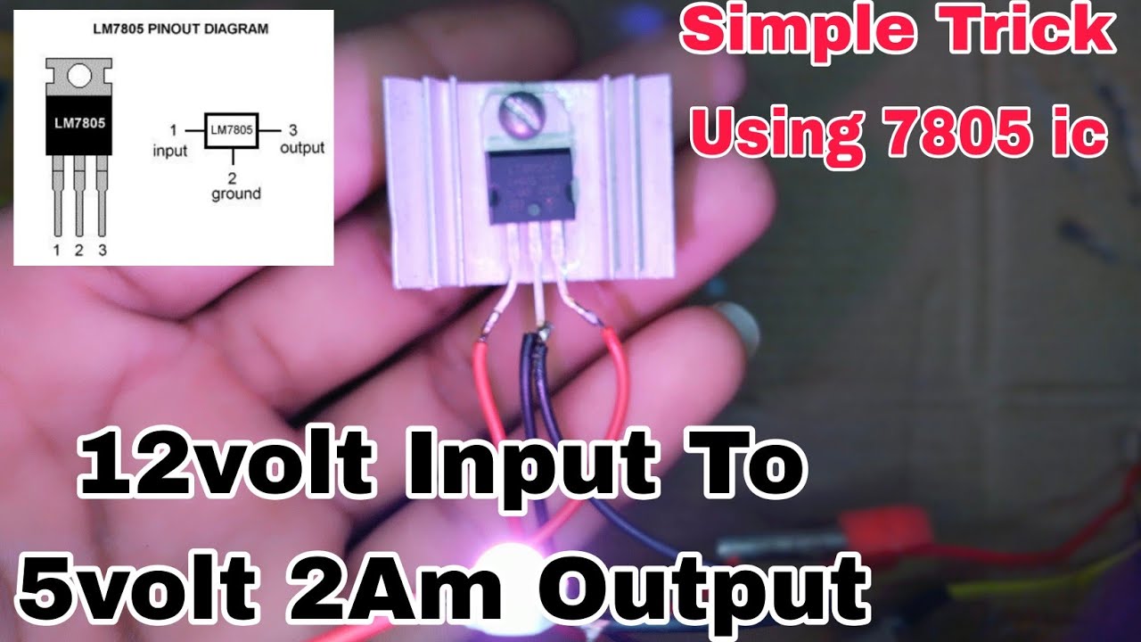 Input 12 Volt To Output 5 Volt 2 Am Using Lm7805 Ic Youtube 2522