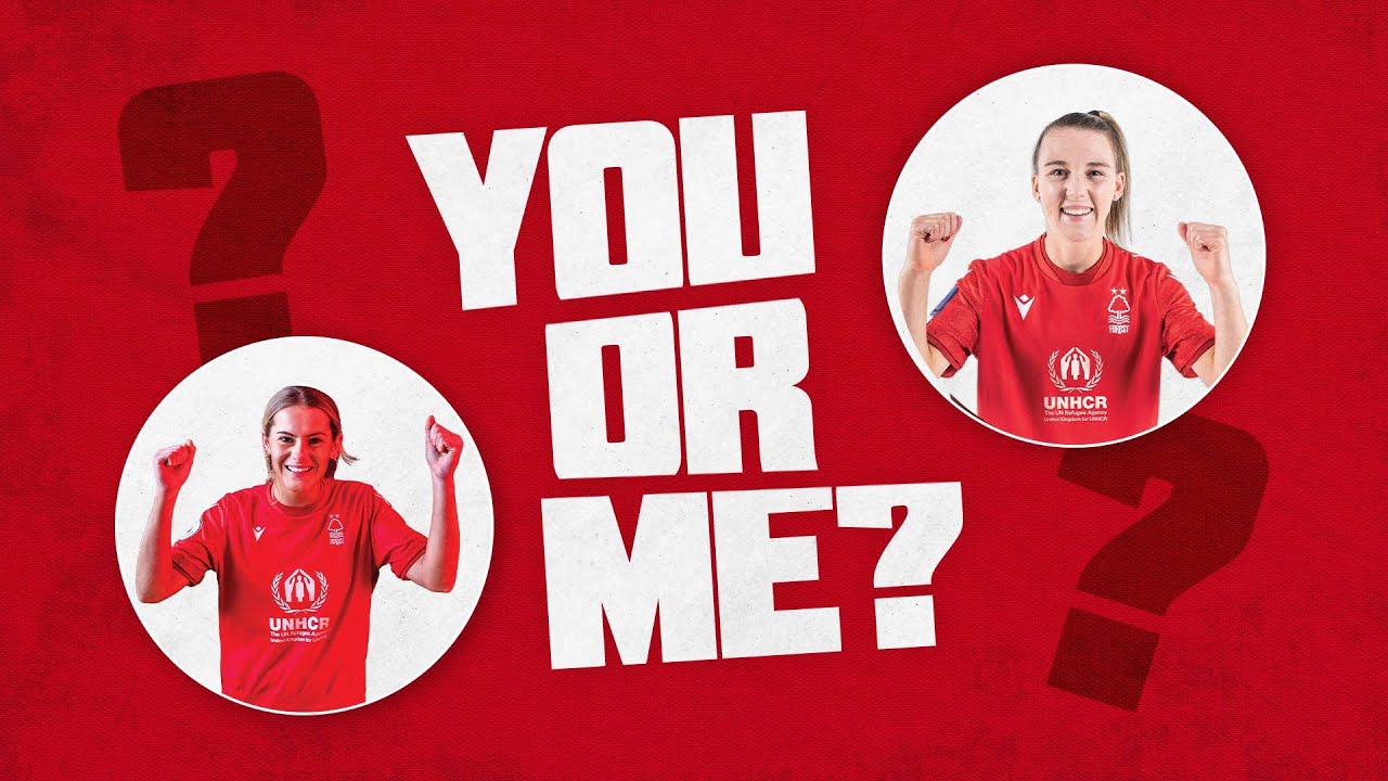 YOU OR ME? | ROSETTA TAYLOR V NAOMI POWELL | NOTTINGHAM FOREST WOMEN ...