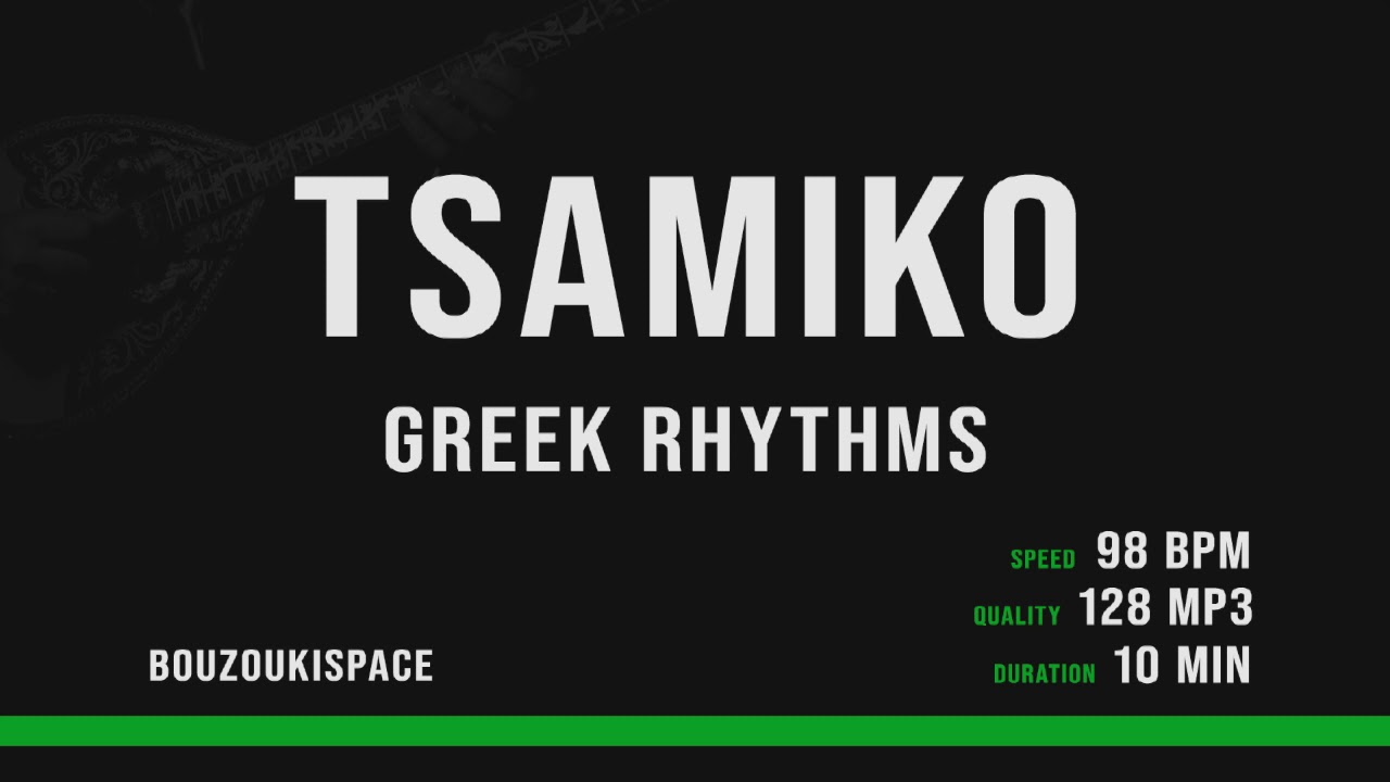ΤΣΑΜΙΚΟ - TSAMIKO 98BPM - Greek Rhythms - BouzoukiSpace - YouTube