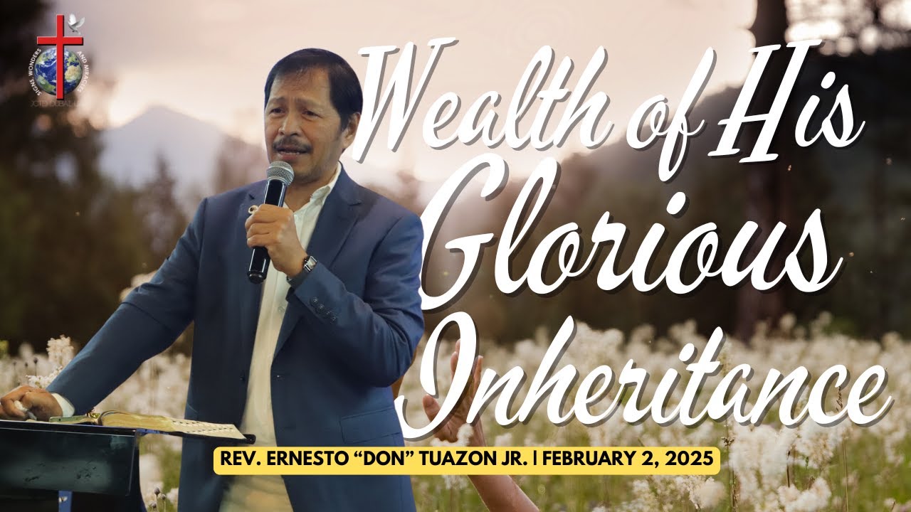 Wealth of His Glorious Inheritance - Rev. Ernesto "Don" Tuazon Jr ...