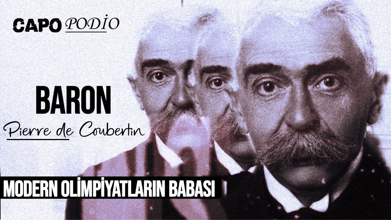 Modern Olimpiyatlar Nasıl Doğdu? | Baron Pierre de Coubertin | Capo ...