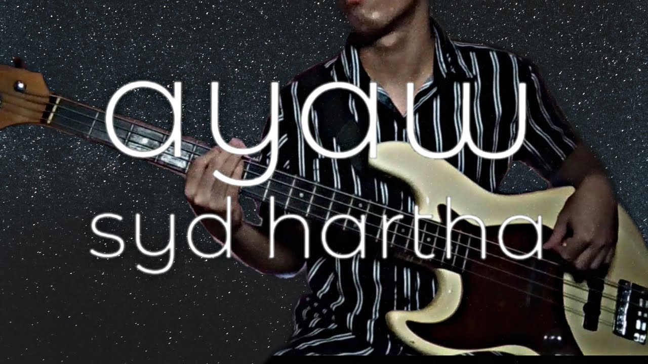 Syd Hartha | ayaw ( Bass Cover) - YouTube
